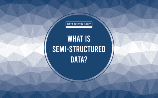 Semi Structured Data Understanding What It Is And Why It Matters