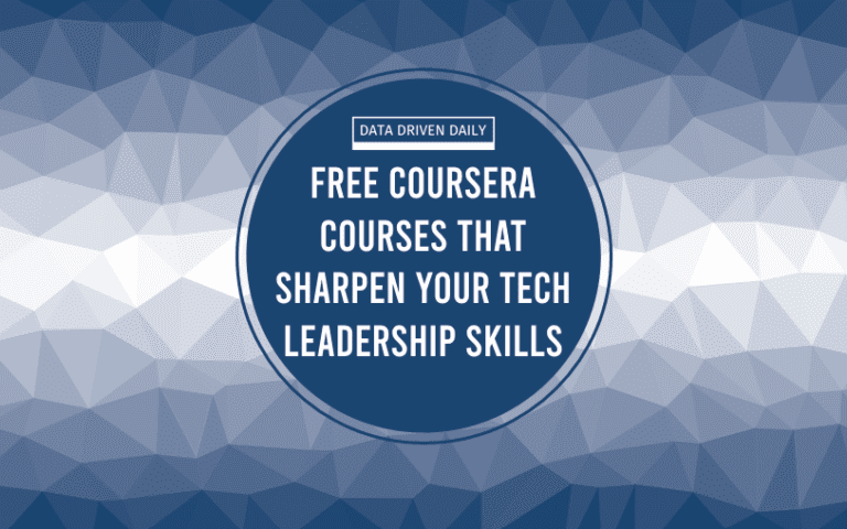 6 Free Coursera Courses That Sharpen Your Tech Leadership Skills [JAN 2026]